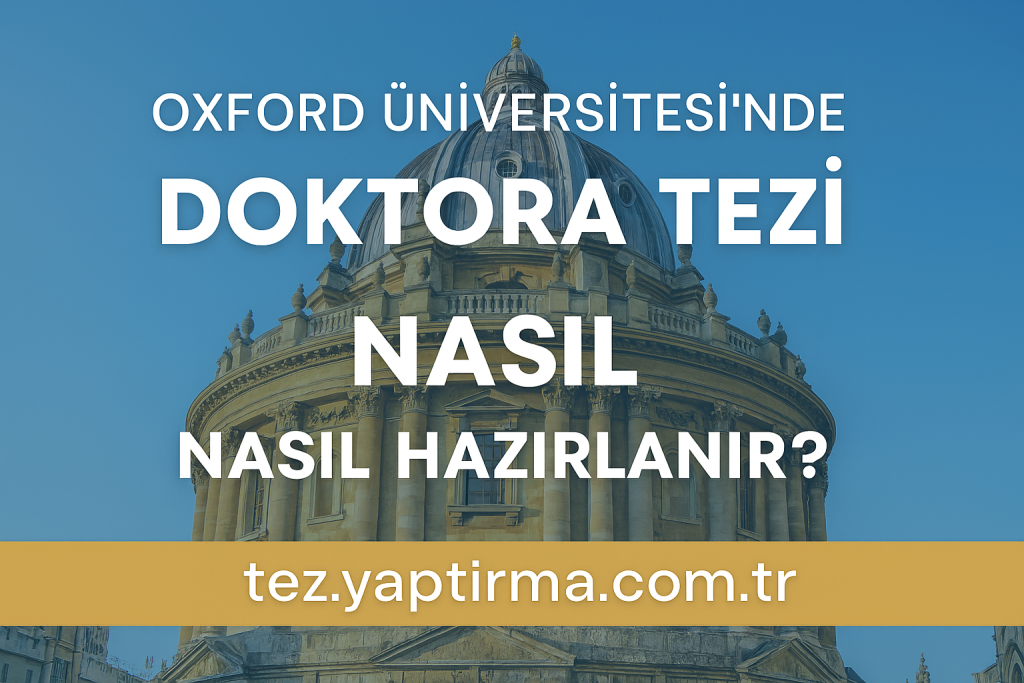 Oxford Üniversitesi’nde Doktora Tezi Nasıl Hazırlanır? Danışmanlık ...